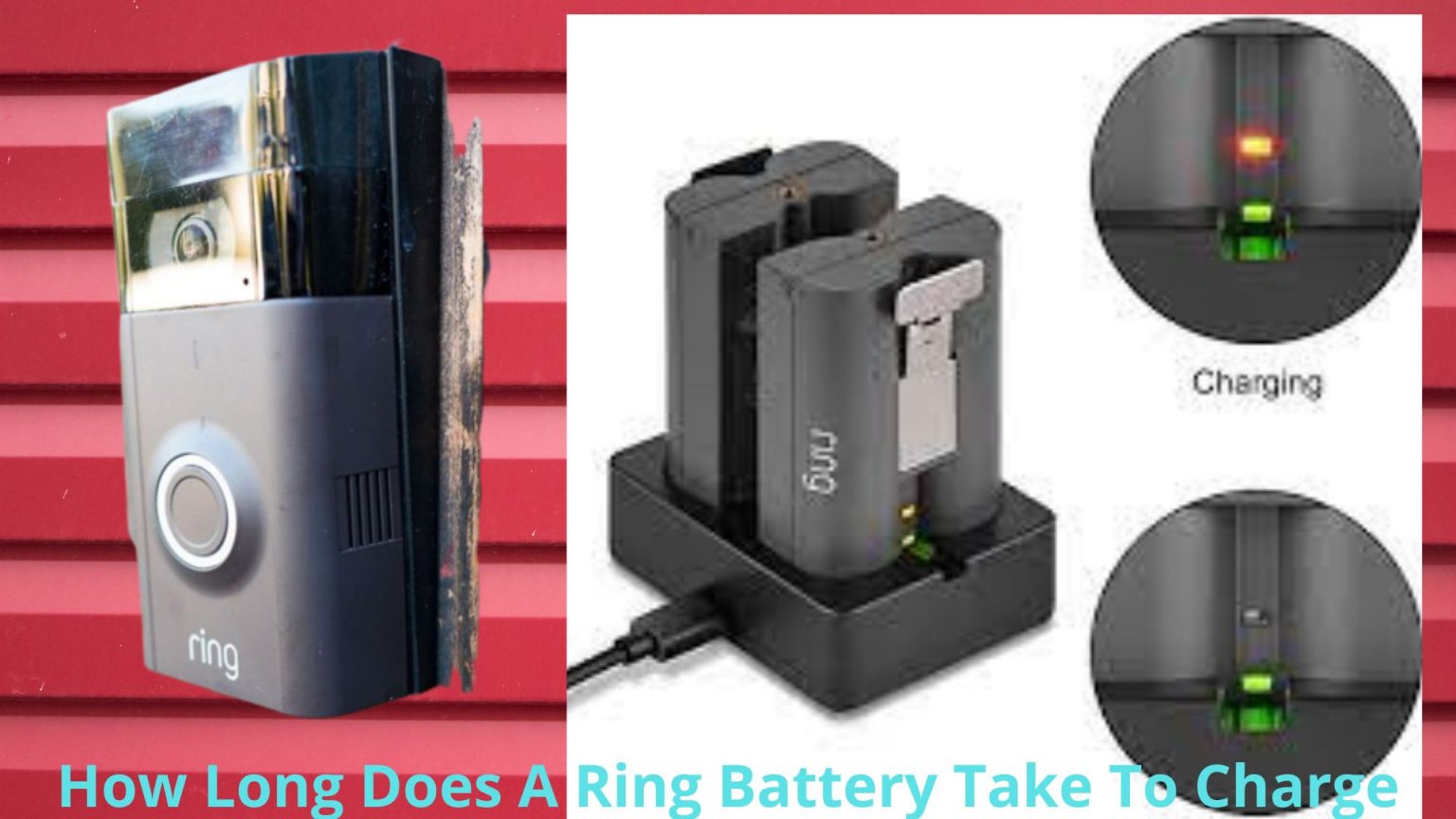 How Long Does A Ring Battery Take to Charge?/ Best in 2022